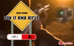 {TOP 5} Best Scope for 17 HMR Rifle Reviews (2023 Updated)